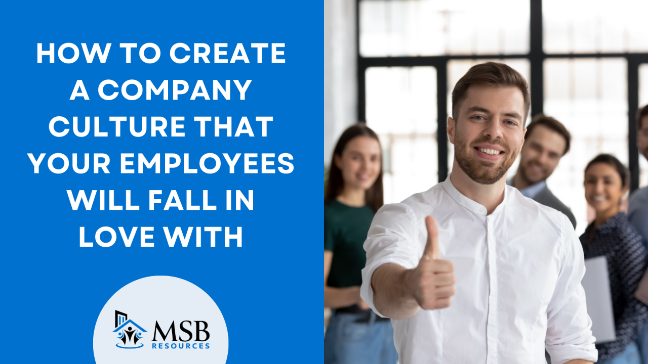 How to Create a Company Culture that Your Employees Will Fall in Love ...